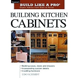 Building Kitchen Cabinets: Taunton's BLP: Expert Advice from Start to Finish (Taunton's Build Like a Pro)