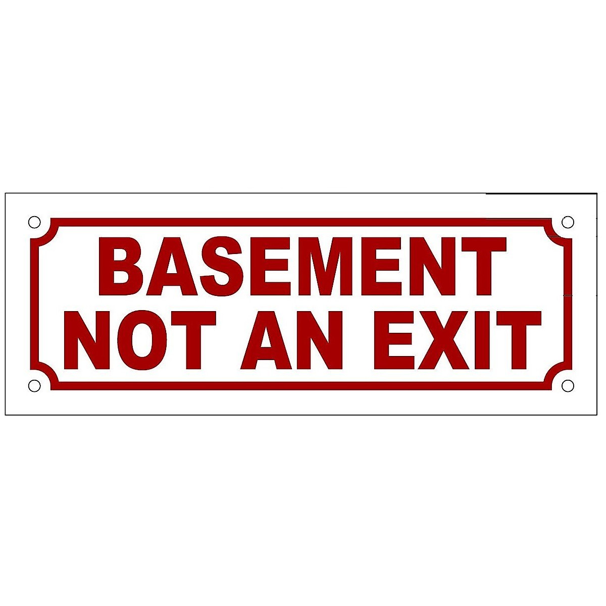 "Basement NOT an EXIT" Sign (Aluminium !!! Size 3 x 8)