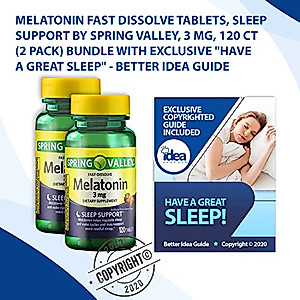 Melatonin Fast Dissolve Tablets, Sleep Support by Spring Valley, 3 mg, 120 Ct (2 Pack) Bundle with Exclusive "Have a Great Sleep" - Better Idea Guide (3 Items)