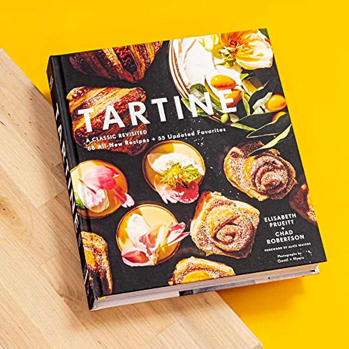 Tartine: Revised Edition: A Classic Revisited: 68 All-New Recipes + 55 Updated Favorites