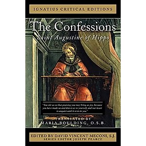 The Confessions: Saint Augustine of Hippo (Ignatius Critical Editions)