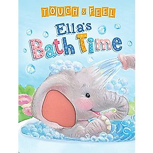 Touch and Feel Ella's Bath Time - Novelty Book - Children's Board Book - Interactive Fun Child's Book