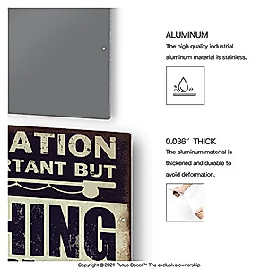 Putuo Decor Funny Fishing Metal Tin Sign, But Fishing Is Importanter Lake House Decor12 x 8 Inches