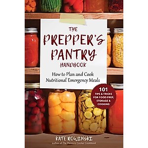 The Prepper's Pantry Handbook: How to Plan and Cook Nutritional Emergency Meals
