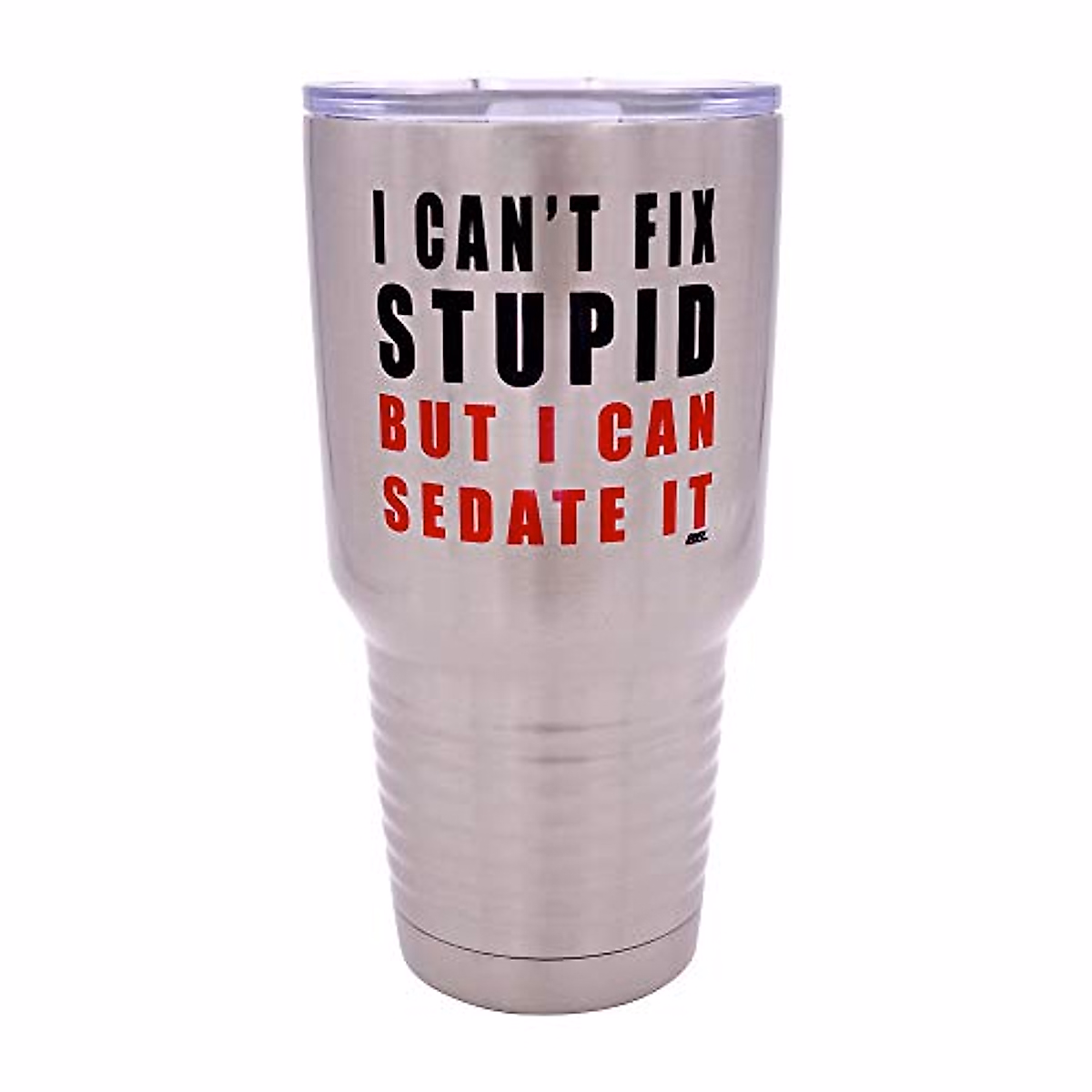 Rogue River Tactical Funny I Can't Fix Stupid But I Can Sedate It 30 Ounce Large Travel Tumbler Mug Cup w/Lid Nurse Doctor Pharmacist