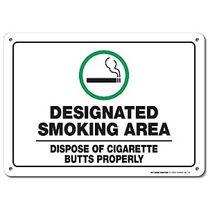 Designated Smoking Area Sign Dispose Cigarette Butt Properly Sign, 10" x 14" 0.40 Aluminum, Fade Resistance, Indoor/Outdoor Use, USA MADE By My Sign Center