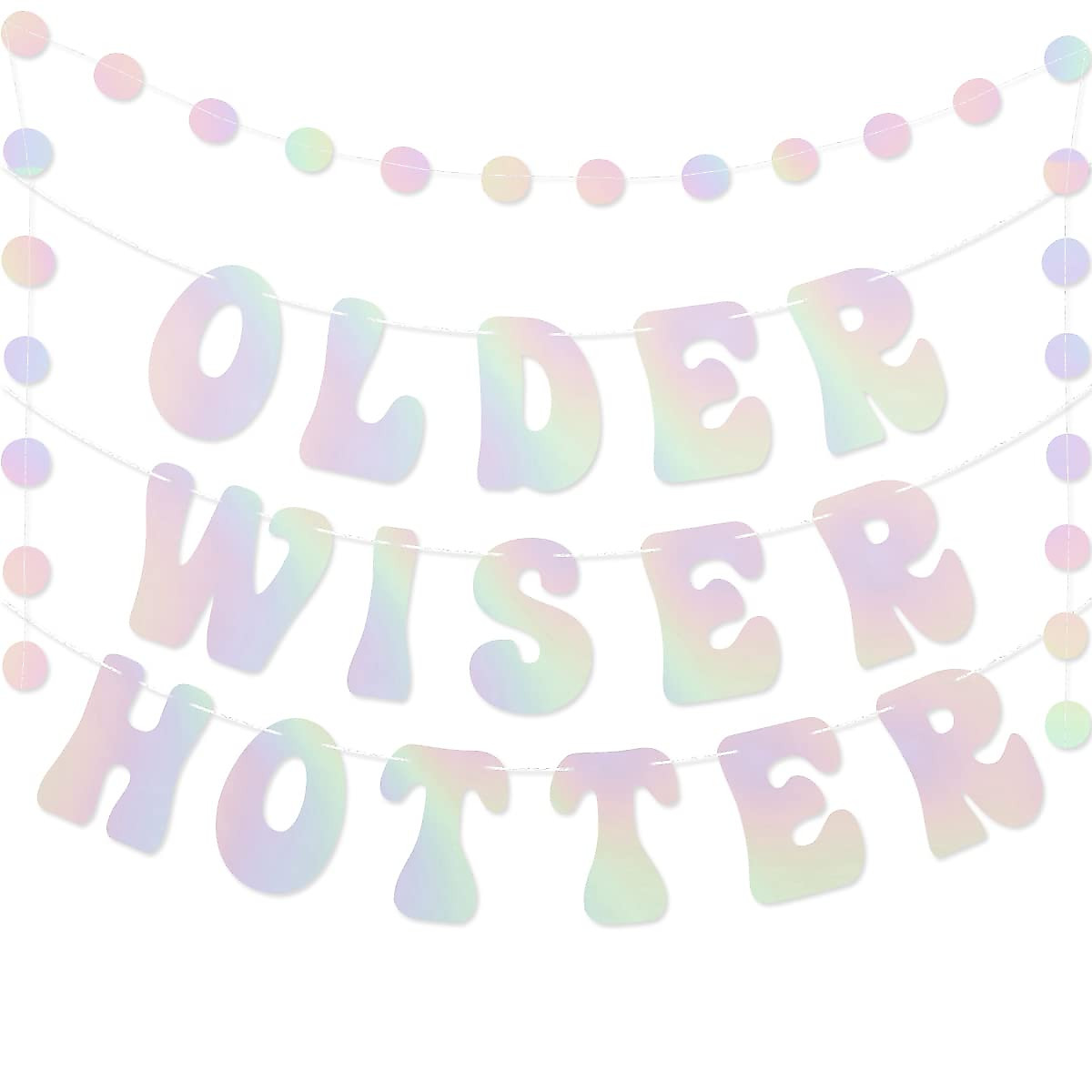 Iridescent Older Wiser Hotter Banner Funny Birthday Party Banner for 30th 40th 50th 60th 70th 80th Birthday Party Disco Birthday Party Decorations