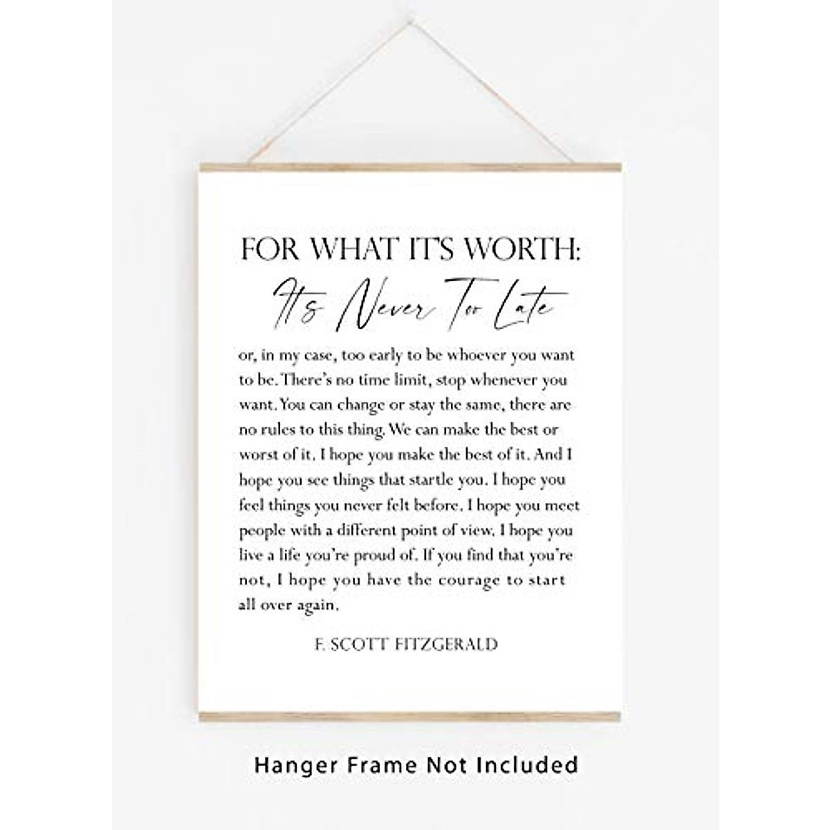F. Scott Fitzgerald Quote Inspirational Wall Art Print - 11x14 UNFRAMED Black & White Decor. For What It’s Worth, It’s Never Too Late.