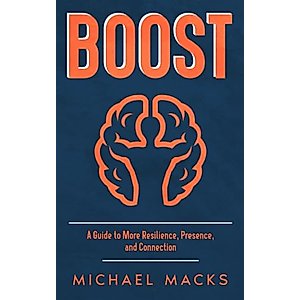 BOOST: A Guide to More Resilience, Presence, and Connection