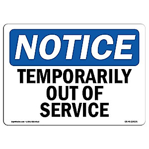 OSHA Notice Signs - Temporarily Out of Service Sign | Extremely Durable Made in The USA Signs or Heavy Duty Vinyl Label Decal | Protect Your Construction Site, Warehouse & Business