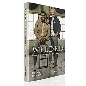 Welded: Forming Racial Bonds That Last