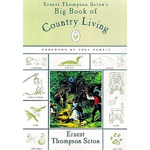 Ernest Thompson Seton's Big Book of Country Living
