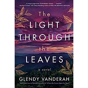 The Light Through the Leaves: A Novel