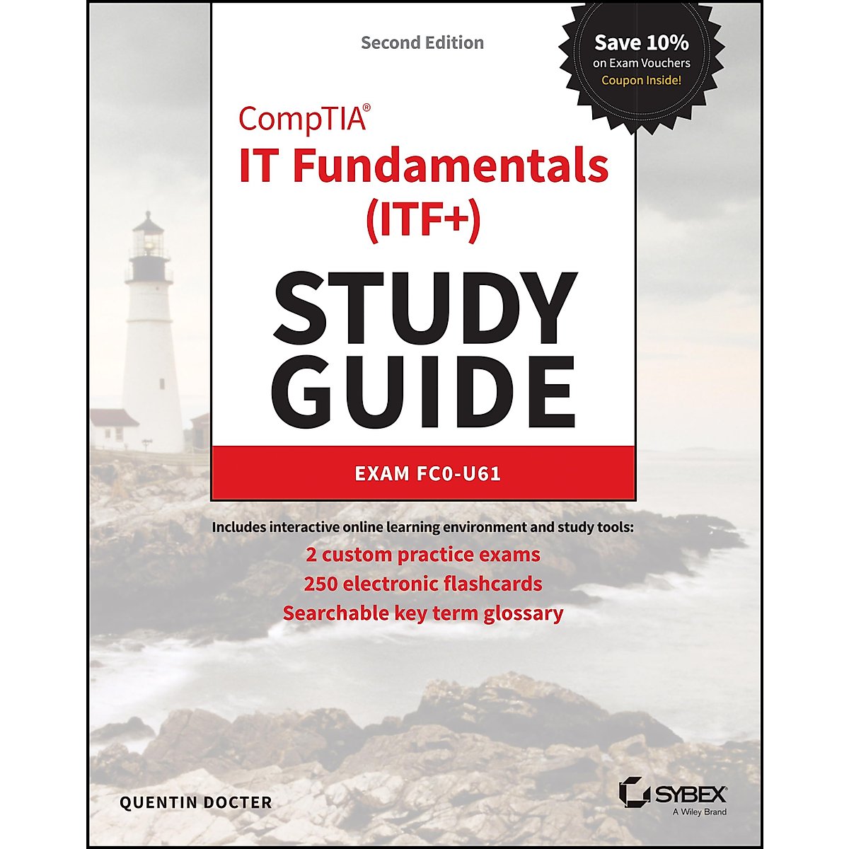 CompTIA IT Fundamentals (ITF+) Study Guide: Exam FC0-U61 (Sybex Study Guide)