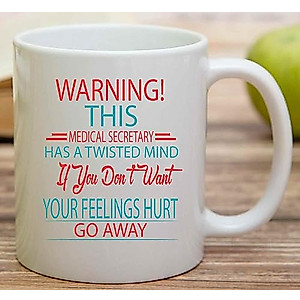 Funny Medical Secretary Gift, Perfect for Coworker's Year Celebration - Twisted Mind, Humorous Quote on 11 Oz White Ceramic Coffee Mug