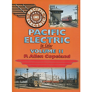 Pacific Electric in Color, Vol. 2