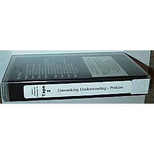 Unmasking Understanding - Tape 2 - VHS - David Perkins - 48 Minutes