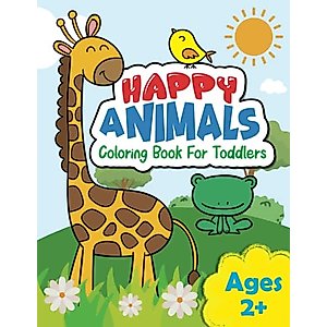 Happy Animals: Coloring Book For Toddlers, Fun Children's Coloring and Activity Book with 50 Pages of Adorable Animals, Big Coloring Book (Ages 2+)