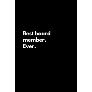 Best board member. Ever: Funny Lined Notebook For Hobbies, Board Game, Gamers, Women, Men