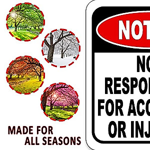 Notice Not Responsible For Accidents Or Injuries Sign Outdoor Signs - Warning Sign - Street Signs - Enter Signs - Signs - Posted Signs- Own Risk Caution Area - 8.5" X 10"