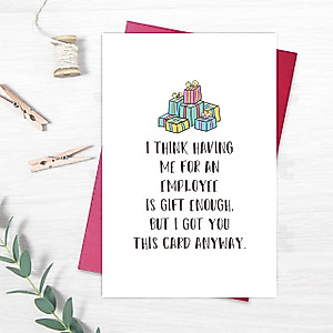 Norssiby Funny Boss Card, Cheeky Birthday Card for Boss, Having Me For An Employee Is Gift Enough, Card from Employee