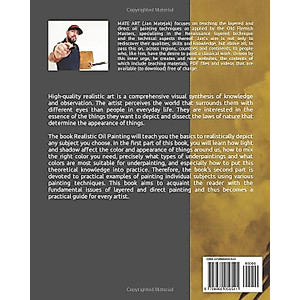 Realistic Oil Painting: Contemporary guide to realistic oil painting,Underpaintings, Layered technique and direct painting method