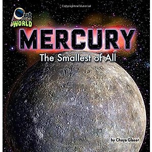 Mercury: The Smallest of All (Out of This World)