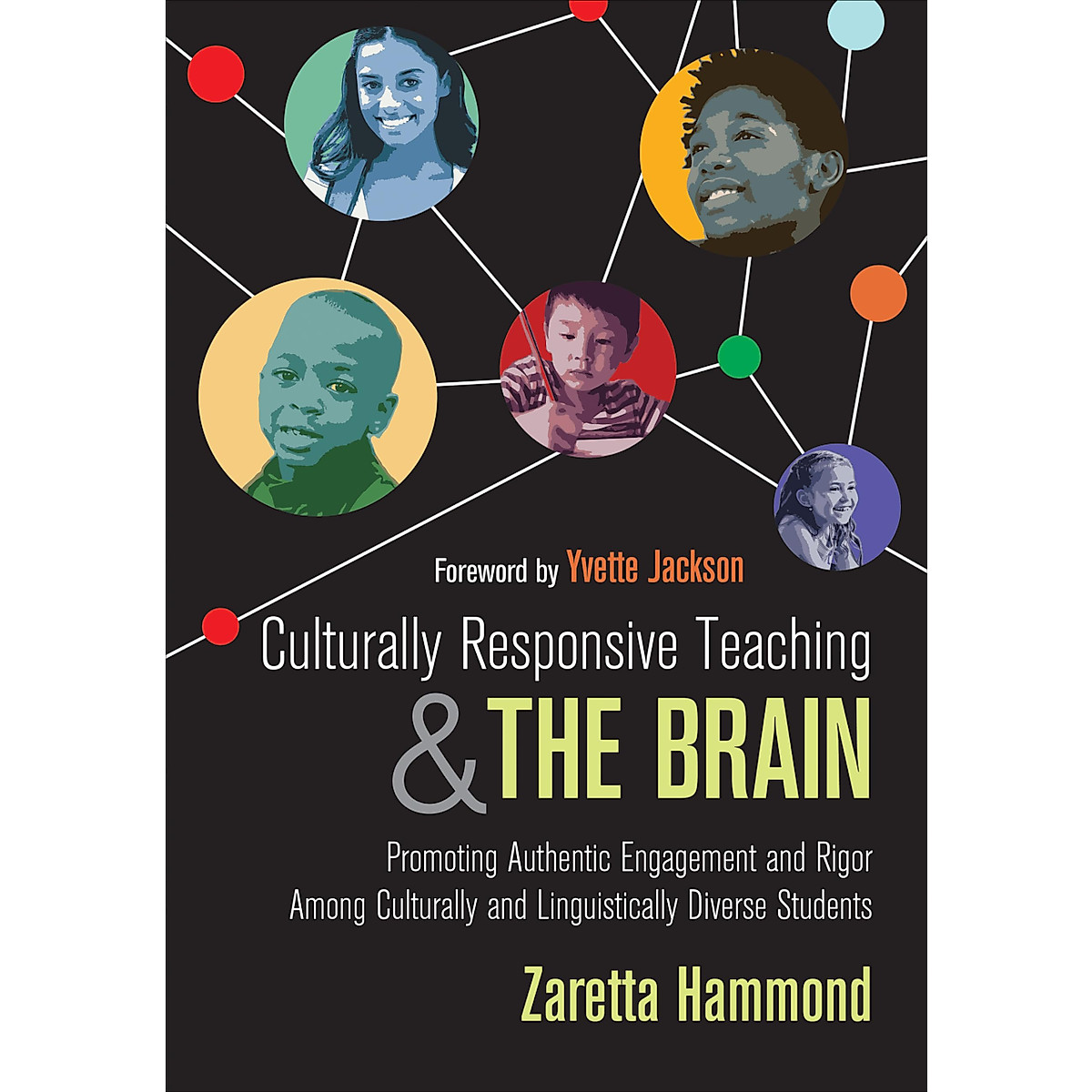 Culturally Responsive Teaching and The Brain: Promoting Authentic Engagement and Rigor Among Culturally and Linguistically Diverse Students