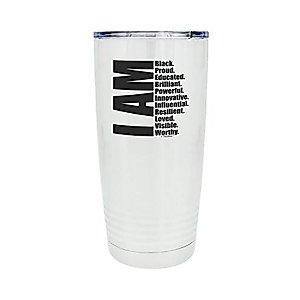ThisWearPositive Attributes Mug For Men I Am Black Proud Educated Brilliant Worthy 20oz. Stainless Steel Insulated Travel Mug With Lid White