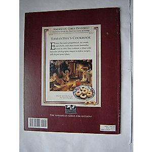 Samantha's Cookbook: A Peek at Dining in the Past With Meals You Can Cook Today (American Girl Collection)