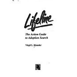Lifeline: The Action Guide to Adoption Search