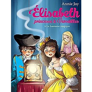 Elisabeth T8 La Lanterne magique