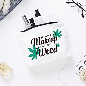 Fokongna Might Be Makeup Might Be Weed Funny Makeup Bag Women Friend Gifts Best Friend Sister Gifts Humor Travel cosmetic bag Toiletry Bag For Women Friends Birthday Christmas Gifts