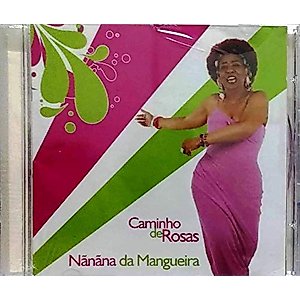 Nanana da Mangueira - Caminho de Rosas