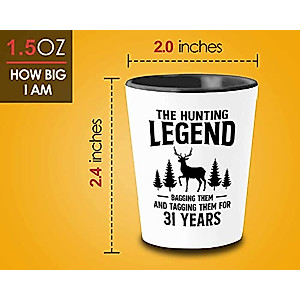 Hunting Lover Shot Glass 1.5oz - hunting legend 31 years - 31st Birthday Deer Hunting Gifts for Hunter Dad from Daughter Hunting Stuff Deer Drag