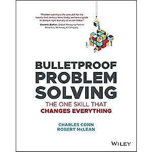 Bulletproof Problem Solving: The One Skill That Changes Everything
