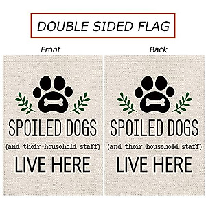 Dog Garden Flag Spoiled Dogs Vertical Burlap Double Sided There Household Staff Live Here Outdoor Decor Yard Lawn Home Decoration 12.5 x 18 Inch