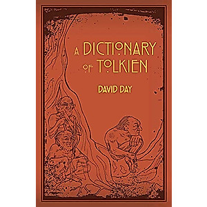 A Dictionary of Tolkien (1) (Tolkien Illustrated Guides)
