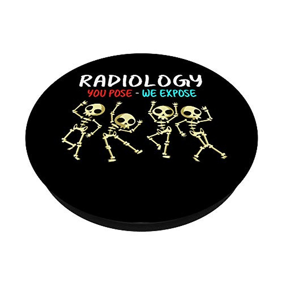 Radiology You Pose We Expose Dancing Skeleton X-Ray Rad Tech PopSockets Swappable PopGrip