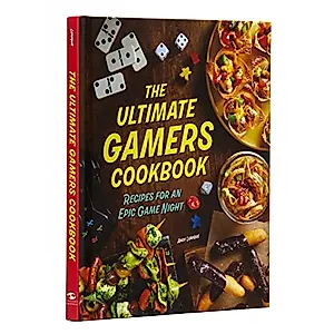 The Ultimate Gamers Cookbook: Recipes for an Epic Game Night