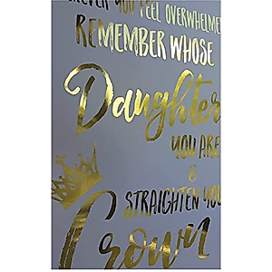 Room Decor for Teen Girls | Whenever You Feel Overwhelmed.Remember Whose Daughter You Are & Straighten Your Crown | Teen Girl Room Decor | Bedroom Decor for Teen Girls-8x10 UNFRAMED Gold Foil Poster