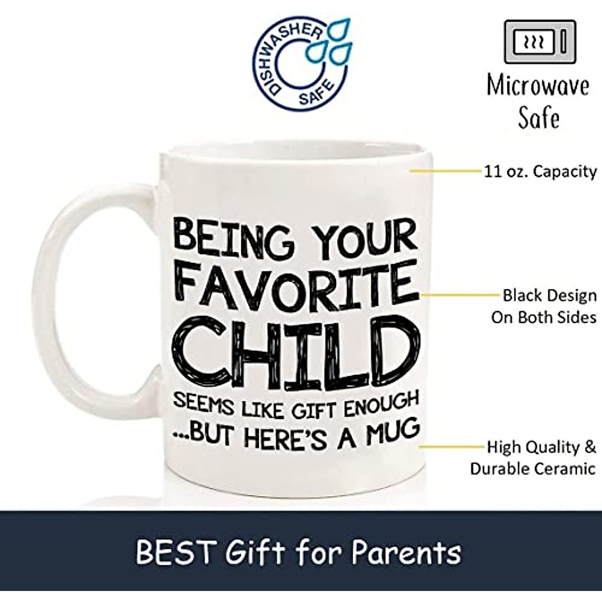 Generic Funny Coffee Mug Being Your Favorite Child Best Mom & Dad Christmas Gifts Unique Gag Xmas Gifts from Daughter, Son, Kids Parents Bday Present Idea Fun Novelty Cup for Men, Women