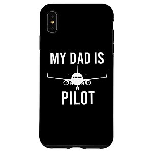 iPhone XS Max My Dad Is a Pilot Airplane Aviation Pilot's Kids Aeroplane Case
