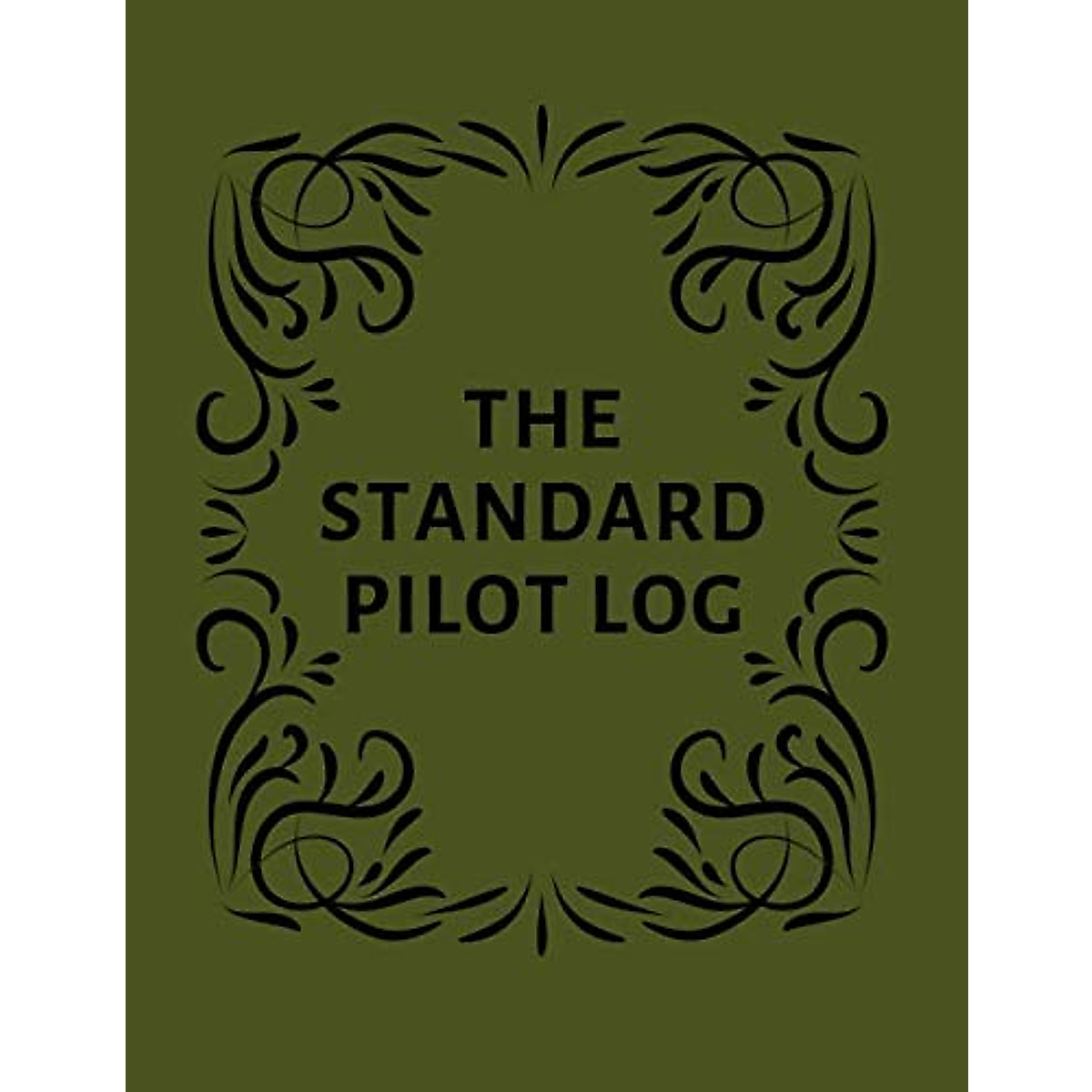 The Standard Pilot Log: Large Aviation Pilot Flight Logbook, Flight Crew Record Book, Aircraft System Management Log, to Record Flight Hours, ... Size 8.5”x11” 120 pages (Pilot Record book)