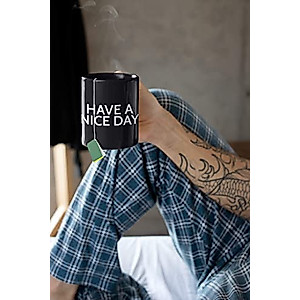 Funny Coffee Mug for Men and Women - Have A Nice Day Coffee Mug Middle Finger Bottom | Novelty Coffee Mugs - Flip Off Funny Mugs | Cool Mugs, Fun Mugs, Hilarious Coffee Mugs, Funny Coffee Cups