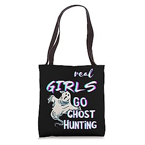 Real Girls Go Ghost Hunting Paranormal Hunt Ghost Hunter Tote Bag