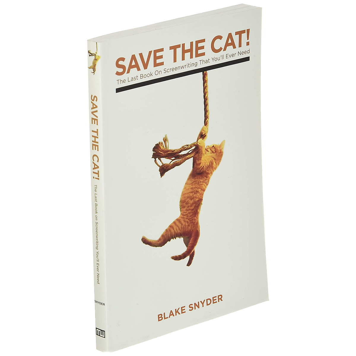 Save The Cat! The Last Book on Screenwriting You'll Ever Need