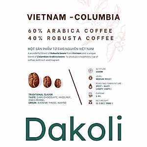 Dakoli Vietnamese Coffee Style- From The Highland Of Viet Nam, High Premium 40% Robusta Bean and 60% Arabica Bean, Medium and Dark Roast, Ground Coffee,12 Oz (340g)