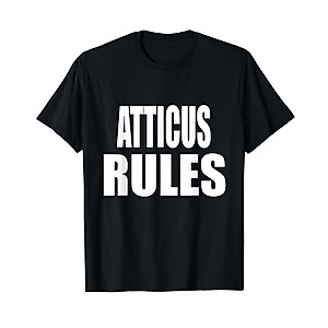 Atticus Rules Son Daughter Boy Girl Baby Name T-Shirt