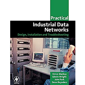 Practical Industrial Data Networks: Design, Installation and Troubleshooting